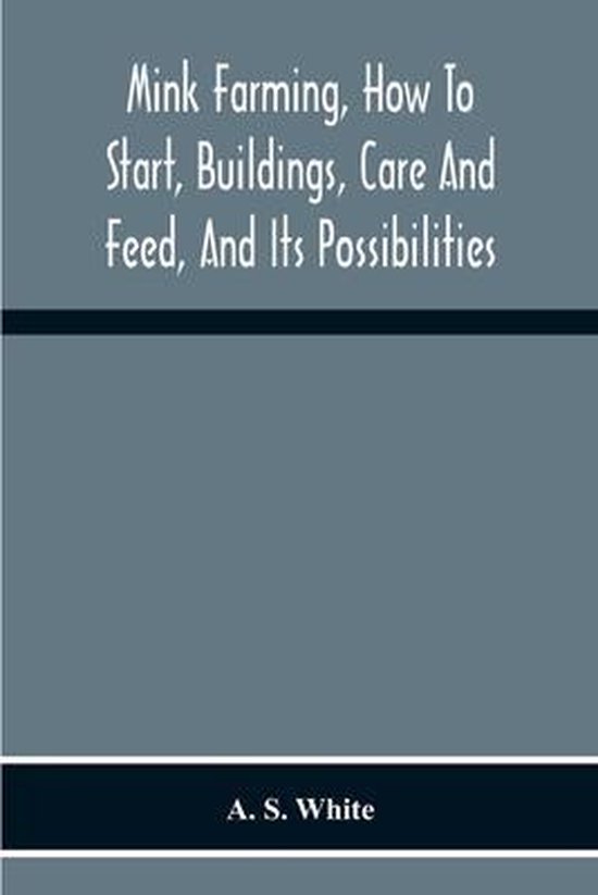 Mink Farming, How To Start, Buildings, Care And Feed, And Its ...