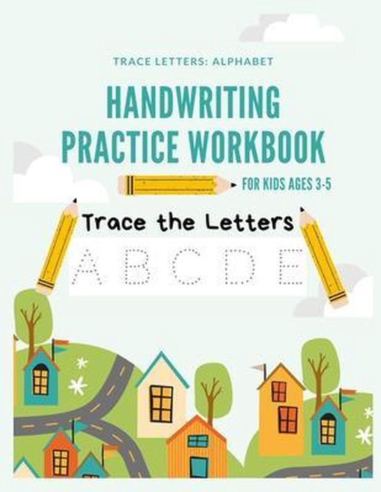 Trace Letters: Alphabet Handwriting Practice Workbook for Kids Ages 3-5 ...