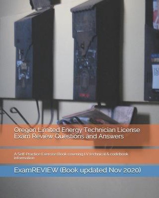 Oregon Limited Energy Technician License Exam Review Questions and ...