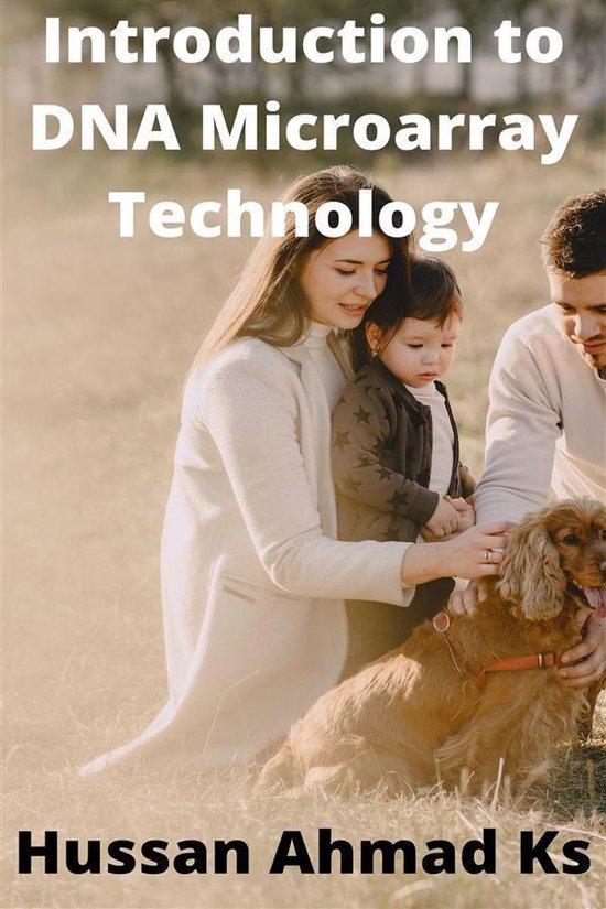 Introduction to DNA Microarray Technology (ebook), Hussan Ahmad Ks | 9791220256537 |... | bol.com