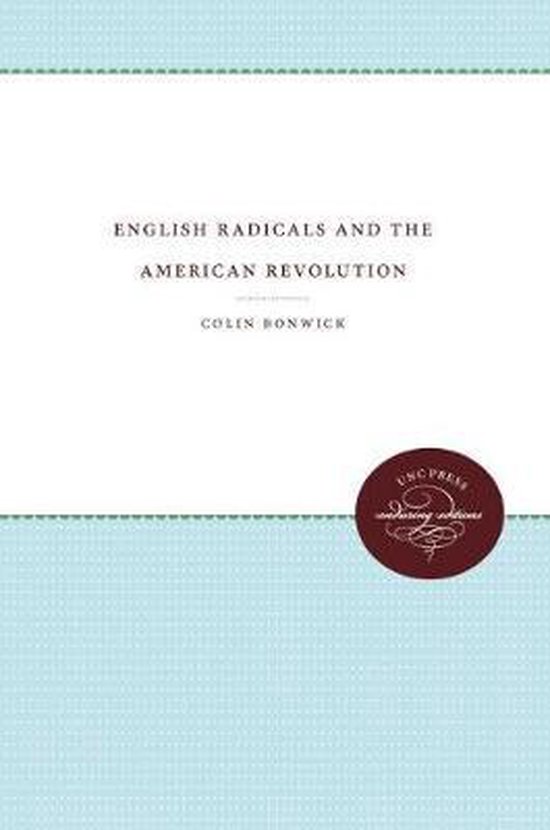 English Radicals and the American Revolution | 9780807896228 | Colin ...