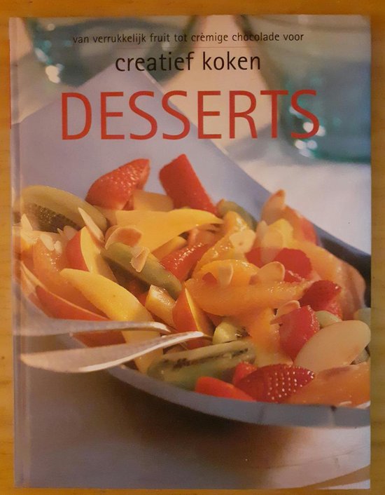 Desserts, Creatief Koken | 9789039618370 | Boeken | bol