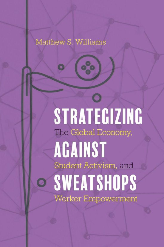 Strategizing against Sweatshops (ebook), Matthew S. Williams ...