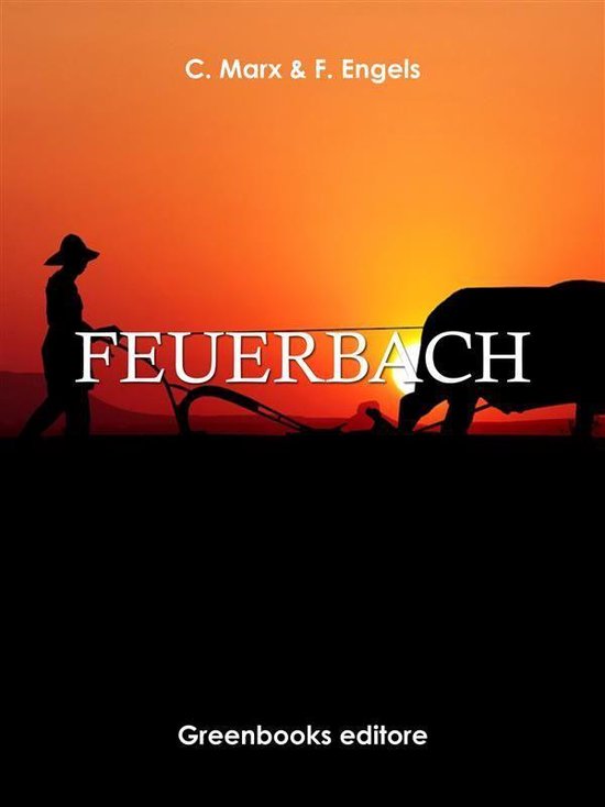 Feuerbach (ebook), C. Marx & F. Engels | 9788832954319 | Boeken | bol.com