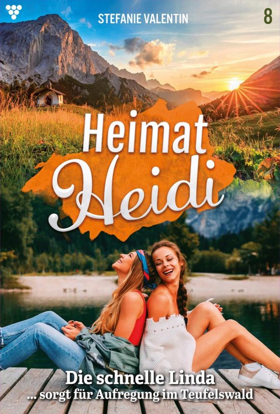 Heimat-Heidi 8 - Heimat-Heidi 8 – Heimatroman (ebook), Stefanie ...