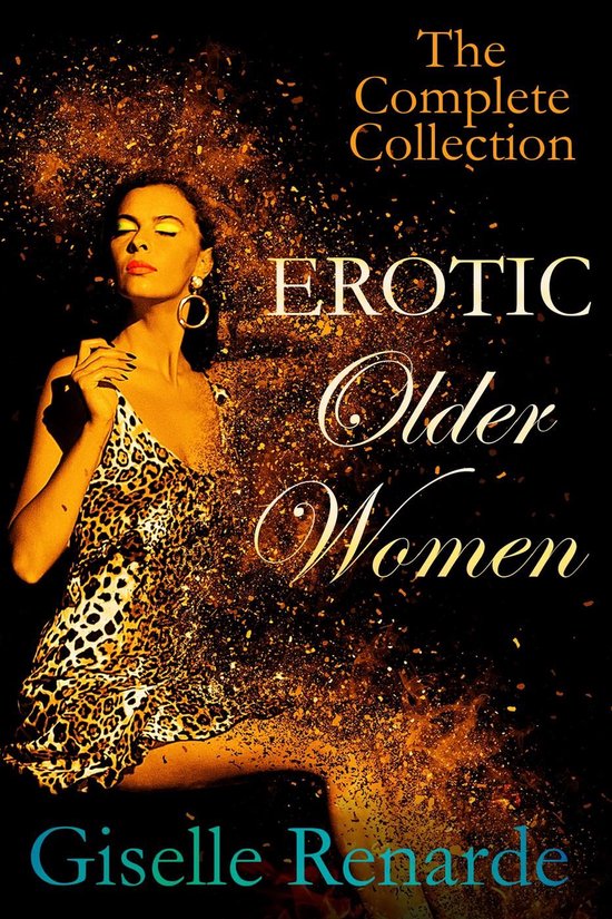Erotic Older Women - Erotic Older Women: The Complete Collection (ebook), Giselle... | bol