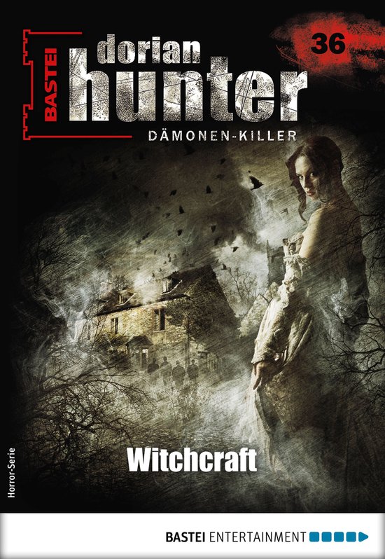 Dorian Hunter - Horror-Serie 36 - Dorian Hunter 36 - Horror-Serie ...