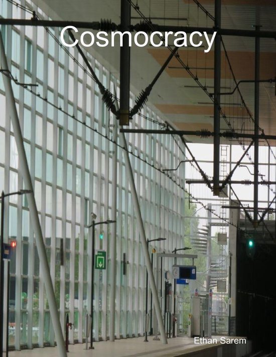 Cosmocracy (ebook), Ethan Sarem | 9781794861237 | Boeken | bol.com
