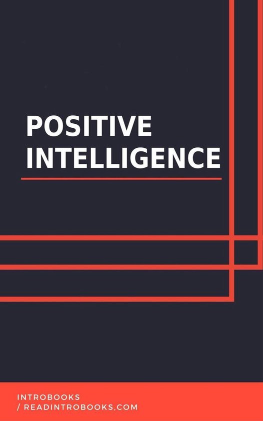 Positive Intelligence (ebook), Introbooks | 9781393657293 | Boeken ...