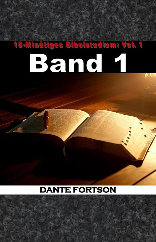 15-Minütiges Bibelstudium: Vol. 1 (ebook), Dante Fortson ...