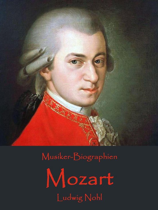 Mozart (ebook), Ludwig Nohl | 9783750423336 | Boeken | bol