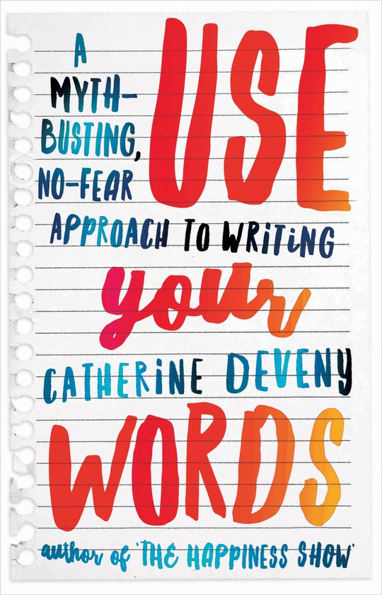 Use Your Words (ebook), Catherine Deveny | 9781925203974 | Boeken | bol.com