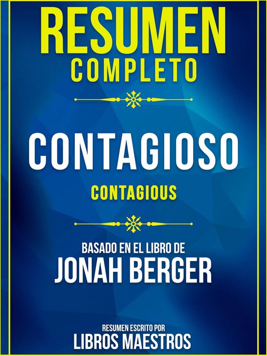 Resumen Completo: Contagioso (Contagious) - Basado En El Libro De Jonah Berger... | bol.com
