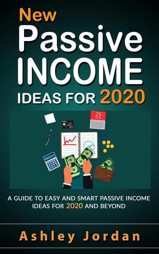 New Passive Income Ideas For 2020 (ebook), Ashley Jordan ...