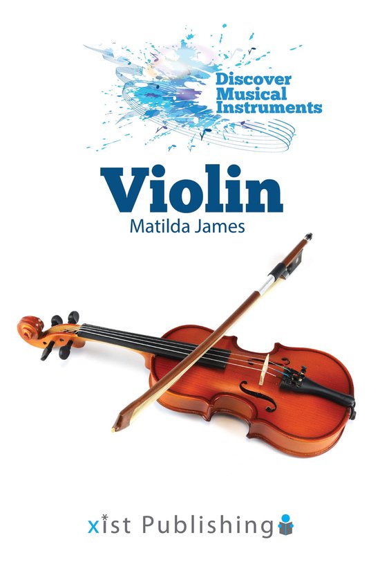 Discover Musical Instruments 22 - Violin (ebook), Matilda James ...