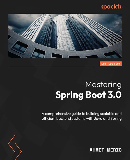 Mastering Spring Boot 3.0 (ebook), Ahmet Meric | 9781803245027 | Boeken ...