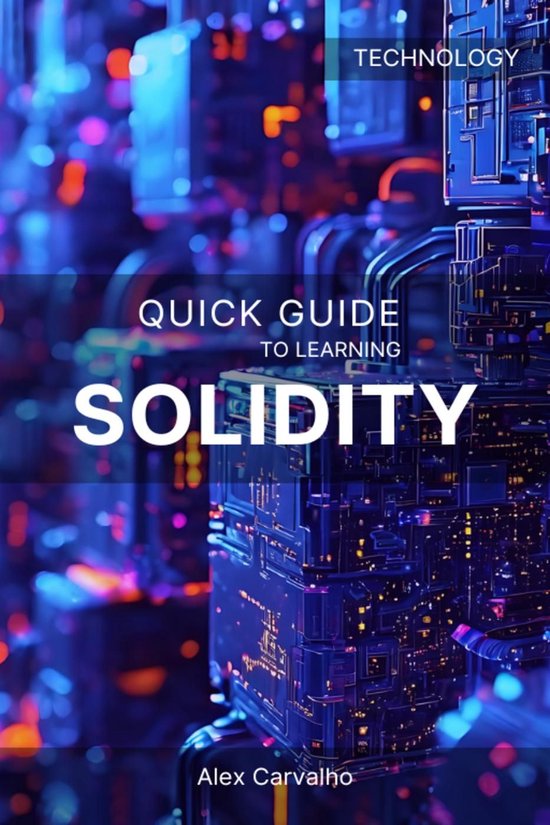 Quick Guide to Learning Solidity (ebook), Alex Carvalho | 9798227958990 ...