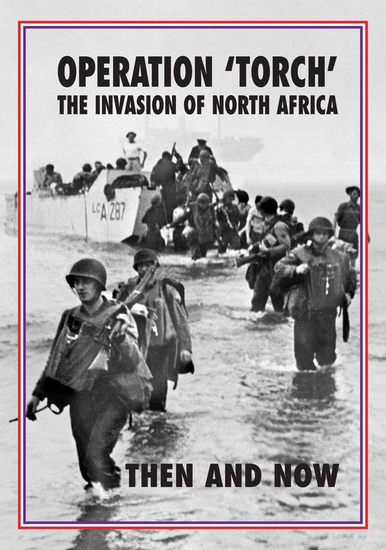 Operation 'Torch' North Africa (ebook), Jean Paul Pallud ...