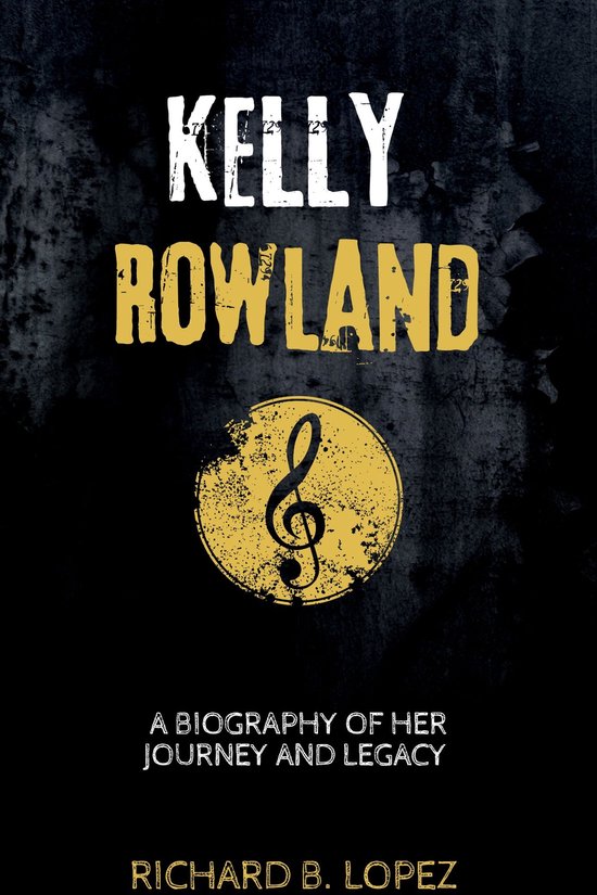 KELLY ROWLAND (ebook), Richard B. Lopez | 1230007911040 | Boeken | bol
