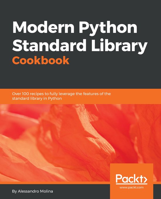 Modern Python Standard Library Cookbook, Alessandro Molina | 9781788830829 | Boeken | bol