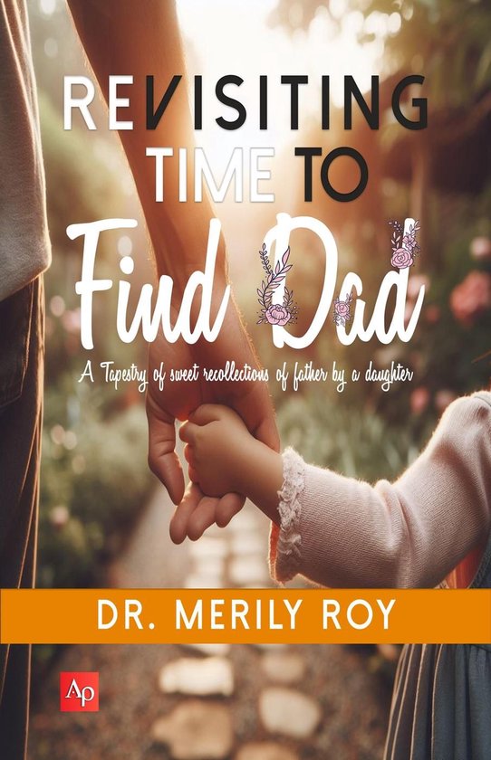 Revisiting Time To Find Dad (ebook), Dr. MERILY ROY | 9789363037298 ...