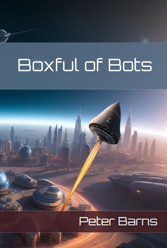 Box Full of Bots (ebook), Peter Barns | 9798224715831 | Boeken | bol