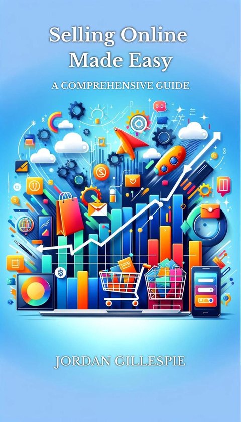 Selling Online Made Easy: A Comprehensive Guide (ebook), Jordan ...