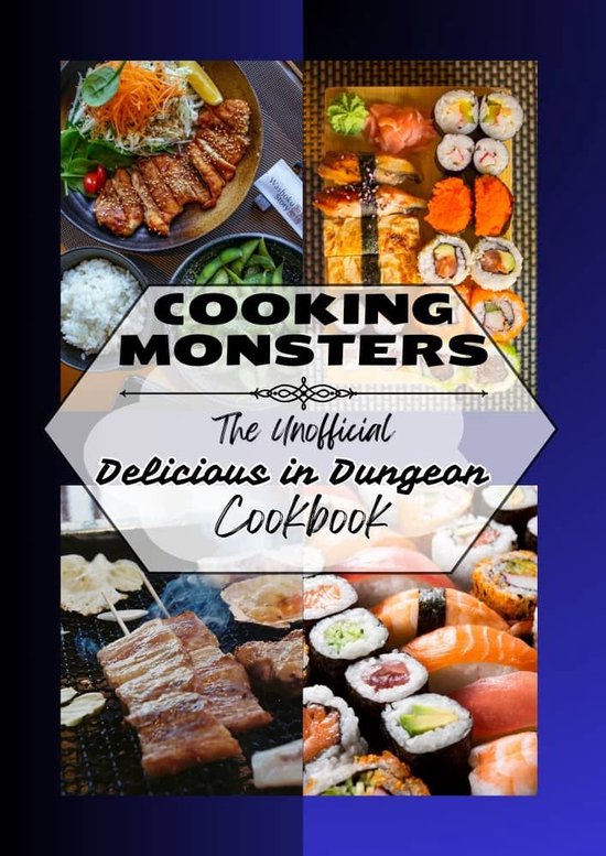 COOKING MONSTERS: THE UNOFFICIAL DELICIOUS IN DUNGEON COOKBOOK (ebook ...