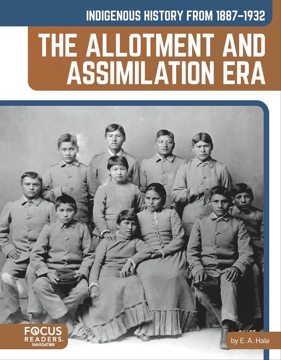 Indigenous History from 1887-1932: The Allotment and Assimilation Era ...