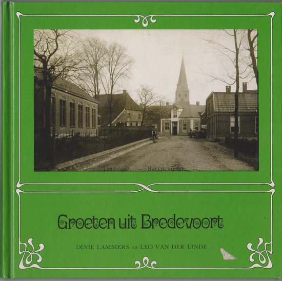 Groeten uit bredevoort - Dinie Lammers, Leo van der Linde, Lammers ...