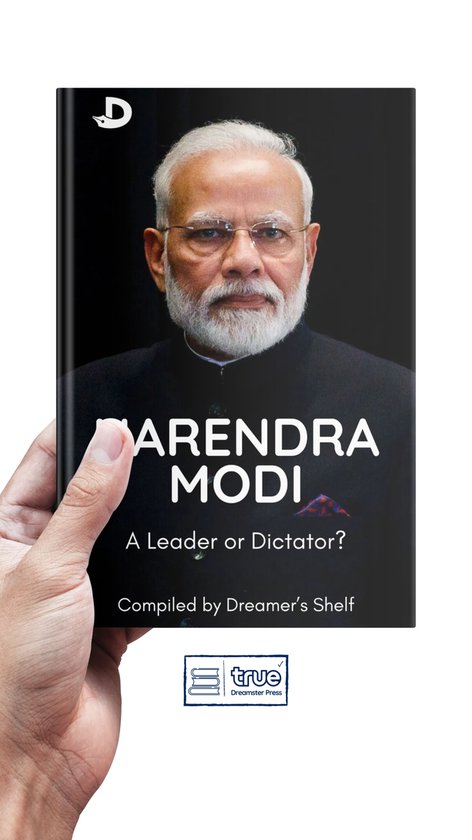 Narendra Modi- A Leader or Dictator? (ebook), Dreamer’s Shelf ...