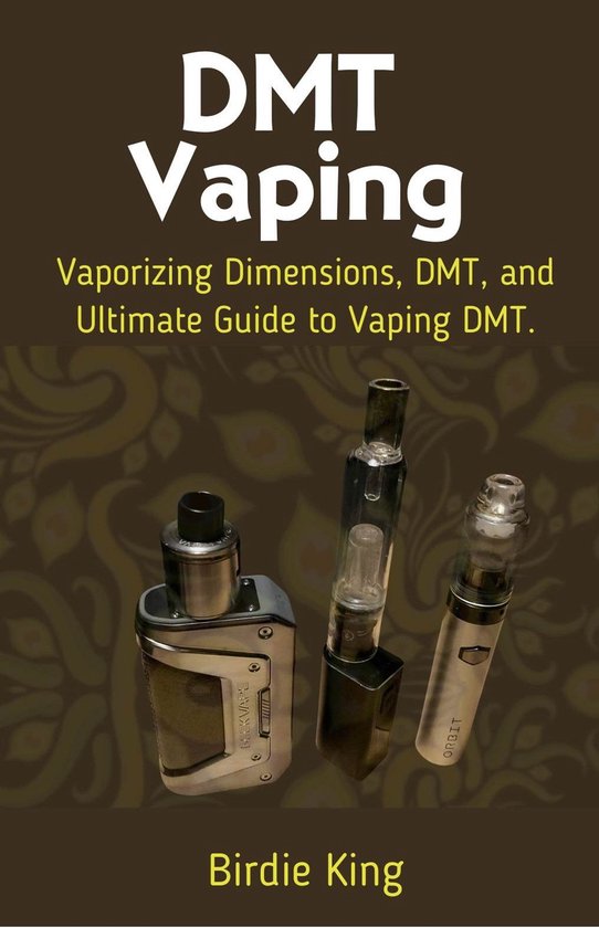 DMT Vaping (ebook), Birdie King | 1230008029508 | Boeken | bol