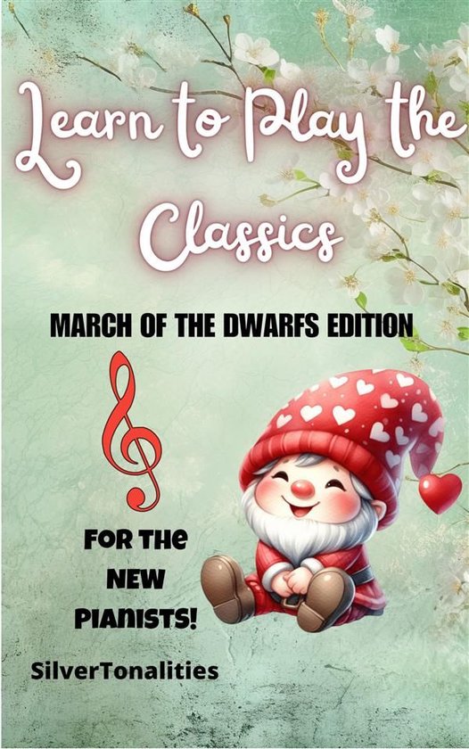 Learn to Play the Classics March of the Dwarfs Edition (ebook), Edvard ...