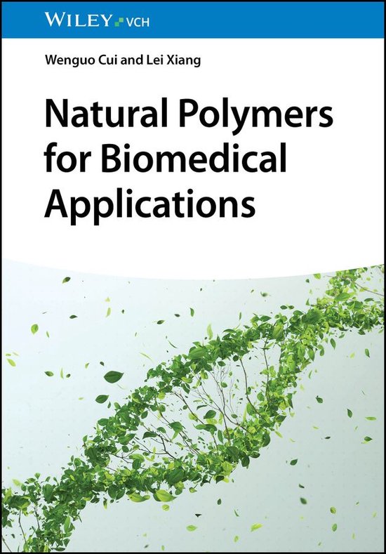 Natural Polymers for Biomedical Applications (ebook), Lei Xiang | 9783527845590 | Boeken | bol