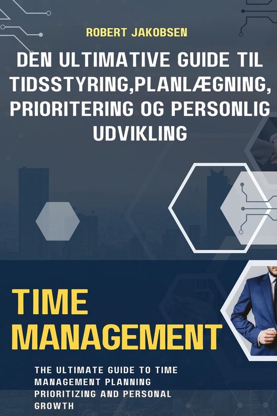 Den Ultimative Guide til Tidsstyring, Planlægning, Prioritering og ...