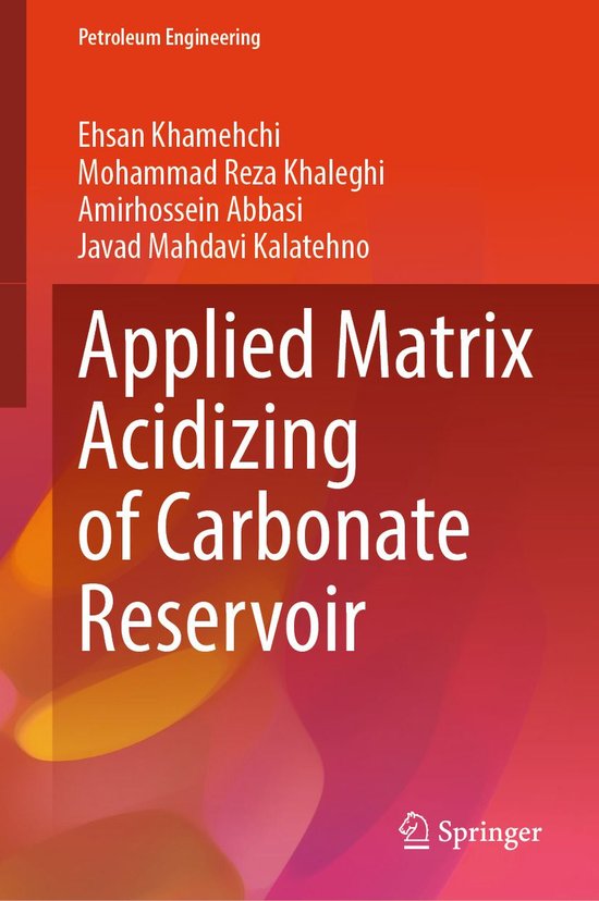Petroleum Engineering - Applied Matrix Acidizing of Carbonate Reservoir ...