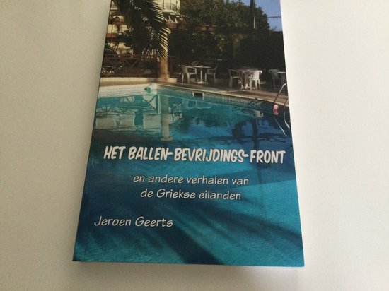 Het Ballen-Bevrijdings-Front, Jeroen Geerts | 9789082326420 | Boeken | bol