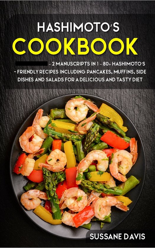 Hashimoto’s Cookbook (ebook), Sussane Davis | 6610000478347 | Boeken | bol