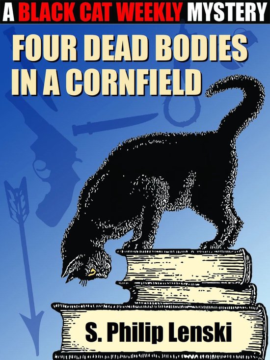 Four Dead Bodies in a Cornfield (ebook), S. Philip Lenski ...