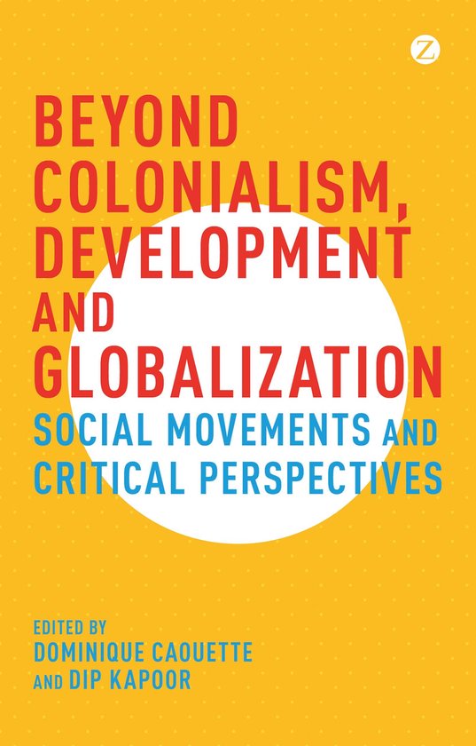 Colonialism Development & Globalization | 9781783605842 | Dominique Caouette | Boeken | bol