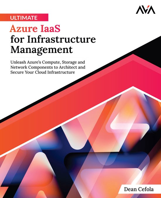 Ultimate Azure IaaS for Infrastructure Management (ebook), Dean Cefola ...