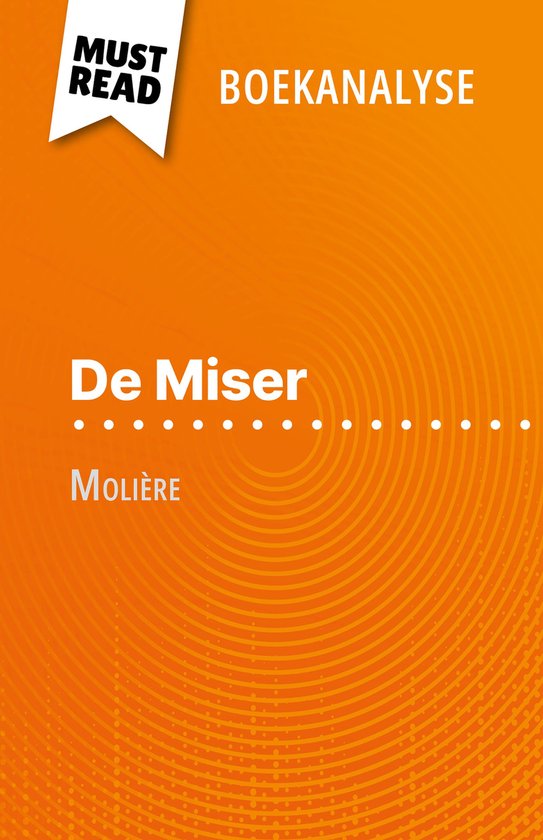 De Miser van Molière (Boekanalyse) (ebook), Florence Meurée ...