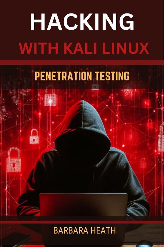 Hacking With Kali Linux Penetration Testing (ebook), Barbara Heath ...