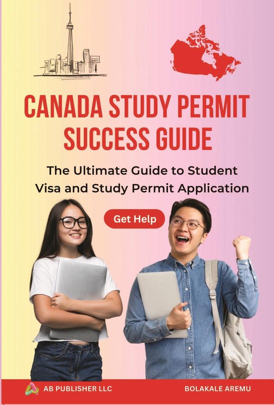 Canada Study Permit Success Guide (ebook), Bolakale Aremu | 9798330264353 | Boeken | bol