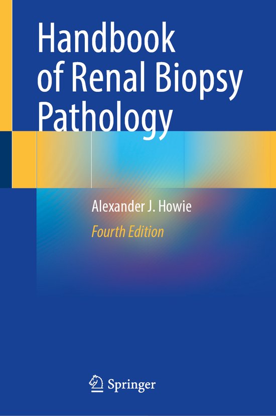 Handbook of Renal Biopsy Pathology | 9783031679469 | Alexander J. Howie ...