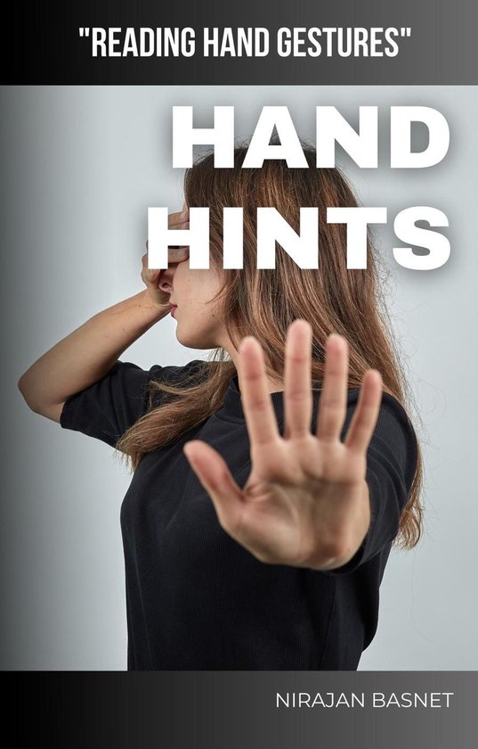 Hand Hints: Reading Hand Gestures (ebook), Nirajan Basnet ...