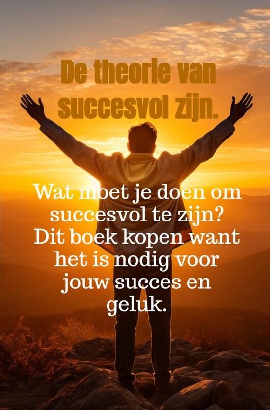 De theorie van succesvol zijn. (ebook), Jaquelien Papenhuijzen ...