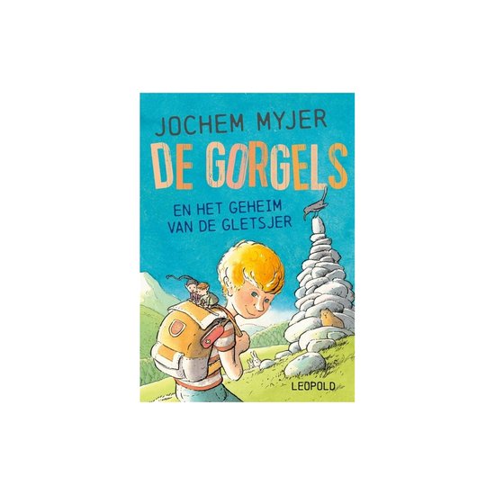 Gorgels - De Gorgels en het geheim van de gletsjer, Jochem Myjer ...