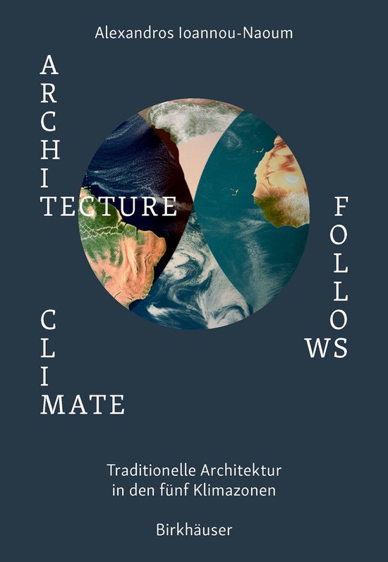 Architecture Follows Climate, Alexandros Vassileios Emilios Ioannou ...