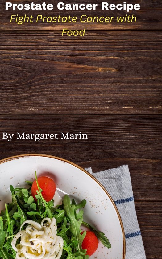 Prostate Cancer Recipe (ebook), Margaret Marin | 1230006400125 | Boeken ...